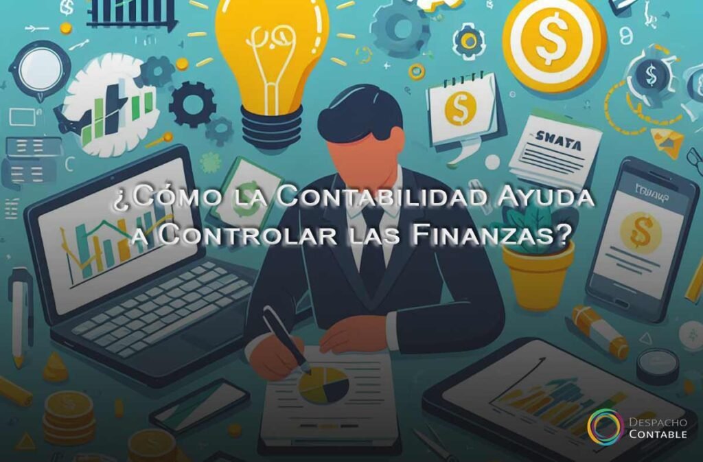 ¿Cómo la Contabilidad Ayuda a Controlar las Finanzas? | DC